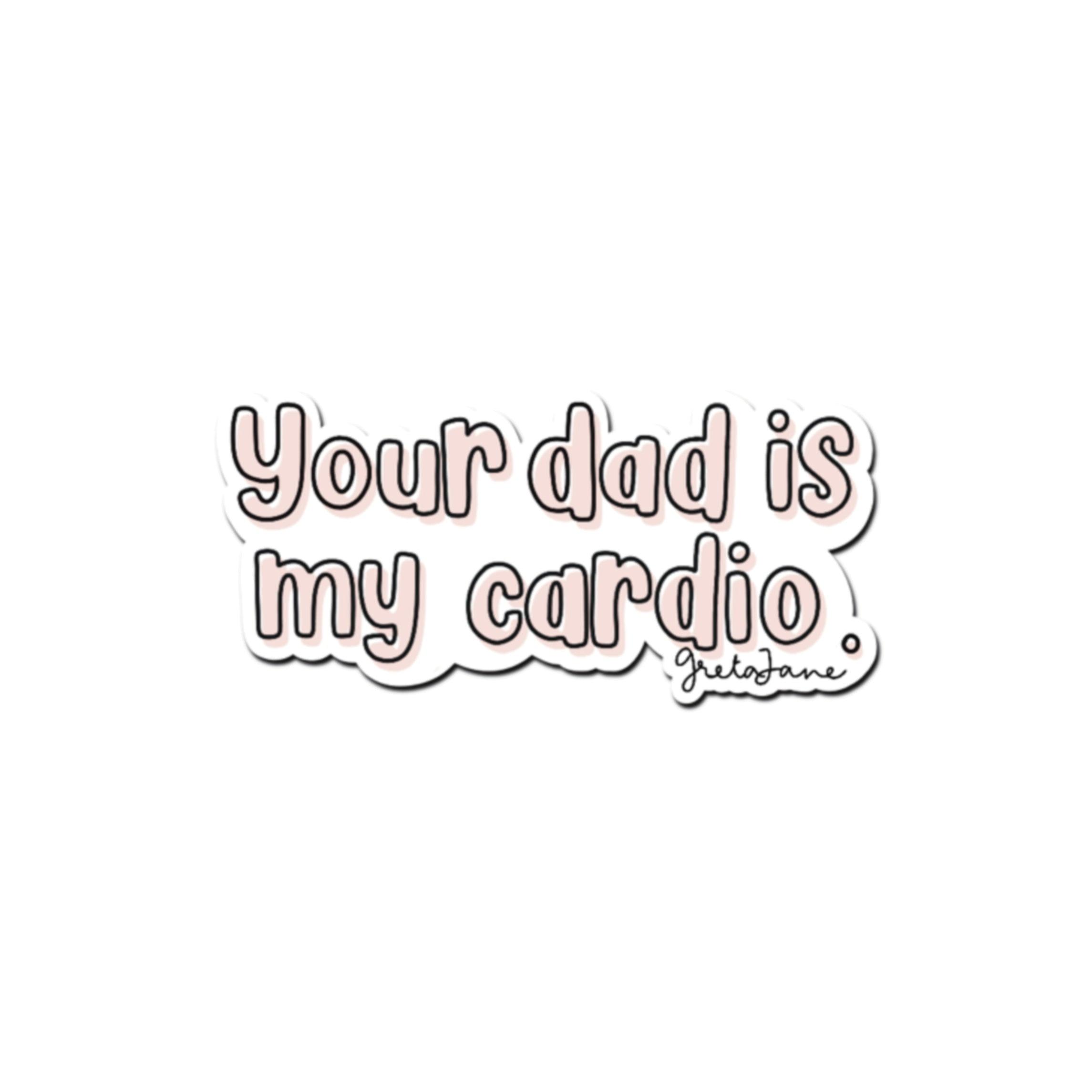 Your dad – gretajane